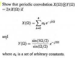 Solved Show that periodic convolution X(Ω)⊛Y(Ω) =2πX(Ω) if | Chegg.com