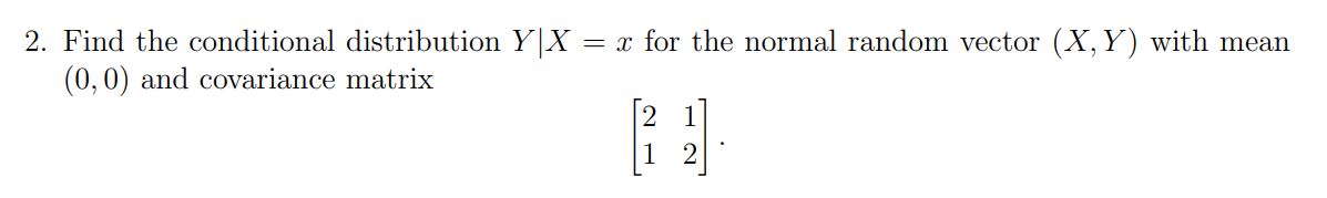 Solved Find the conditional distribution Y|x=x ﻿for the | Chegg.com