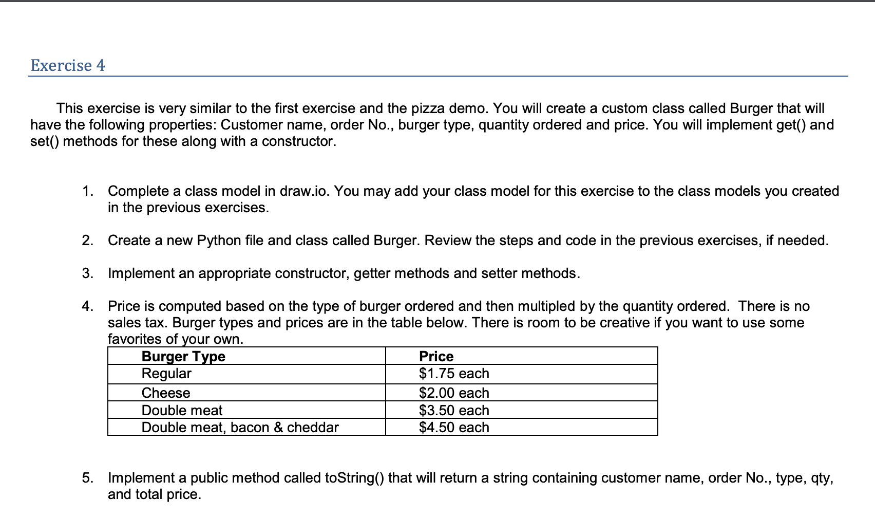 Solved Exercise 4 This exercise is very similar to the first | Chegg.com