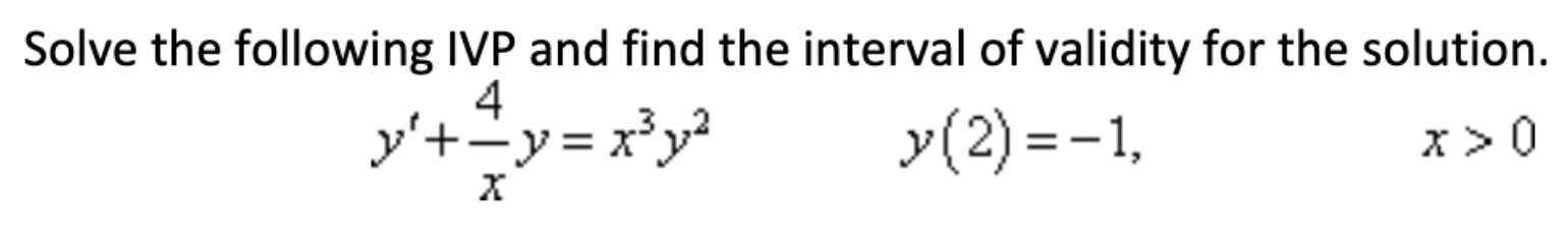 Solved Solve the following IVP and find the interval of | Chegg.com