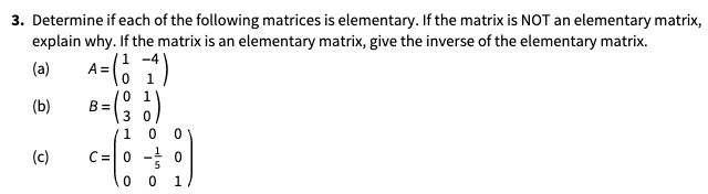 Solved 3. Determine if each of the following matrices is | Chegg.com