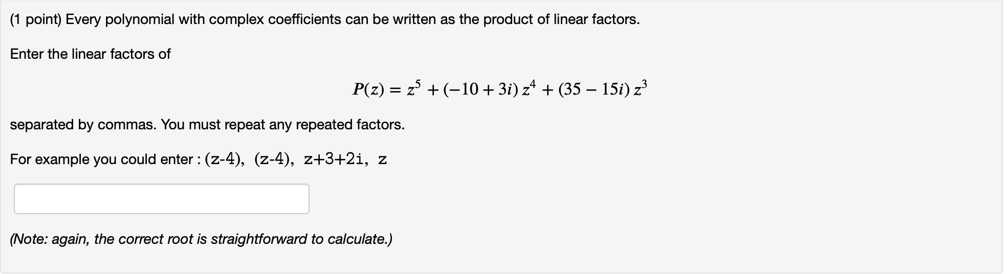 Solved (1 point) Every polynomial with complex coefficients | Chegg.com