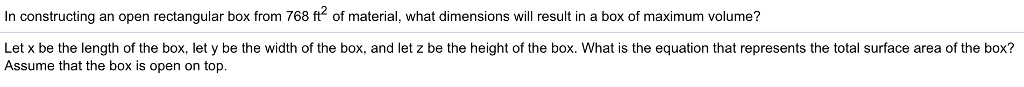 Solved In constructing an open rectangular box from 768 ft2 | Chegg.com
