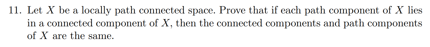 Solved 11. Let X be a locally path connected space. Prove | Chegg.com