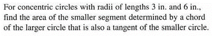 Solved For concentric circles with radii of lengths 3 in. | Chegg.com