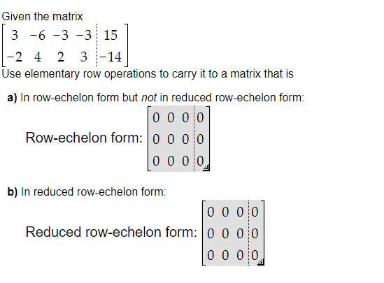 Solved Given the matrix 3-6-3 3 15 1-2 4 2 3 -14 Use | Chegg.com