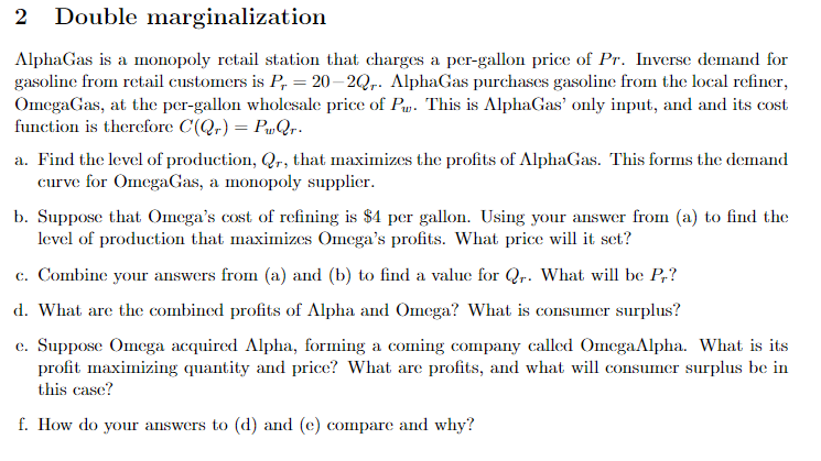 Solved 2 Double marginalization AlphaGas is a monopoly | Chegg.com
