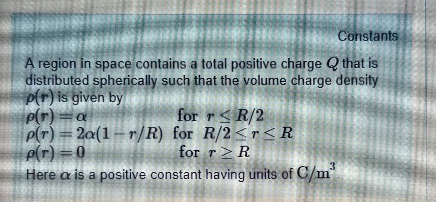 Solved Constants A region in space contains a total positive | Chegg.com