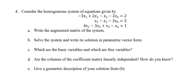 Solved 4. Consider the homogeneous system of equations given | Chegg.com