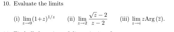 Solved 10. Evaluate the limits (i) lim(1-+z)1/(ii) lim V^ | Chegg.com
