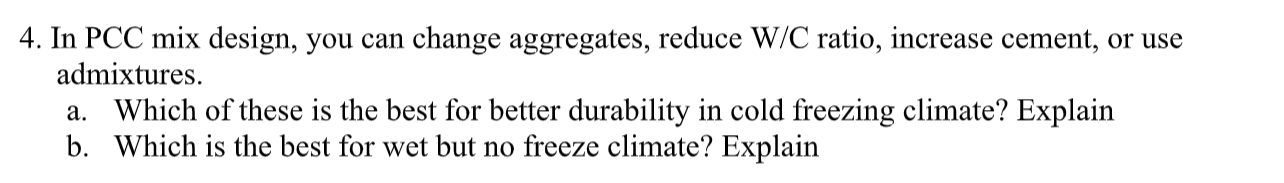 Solved 4. In PCC mix design, you can change aggregates, | Chegg.com