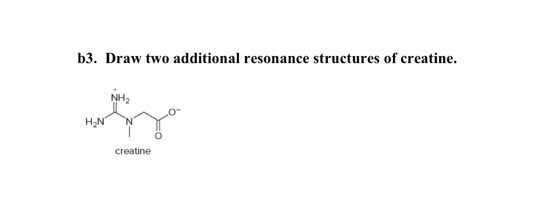 Solved b3. Draw two additional resonance structures of | Chegg.com