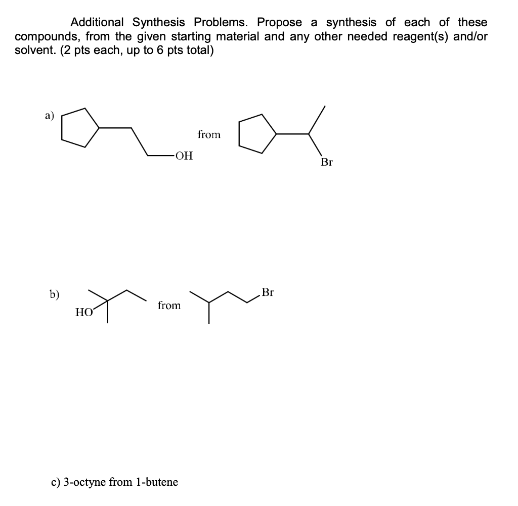 Solved Additional Synthesis Problems. Propose a synthesis of | Chegg.com