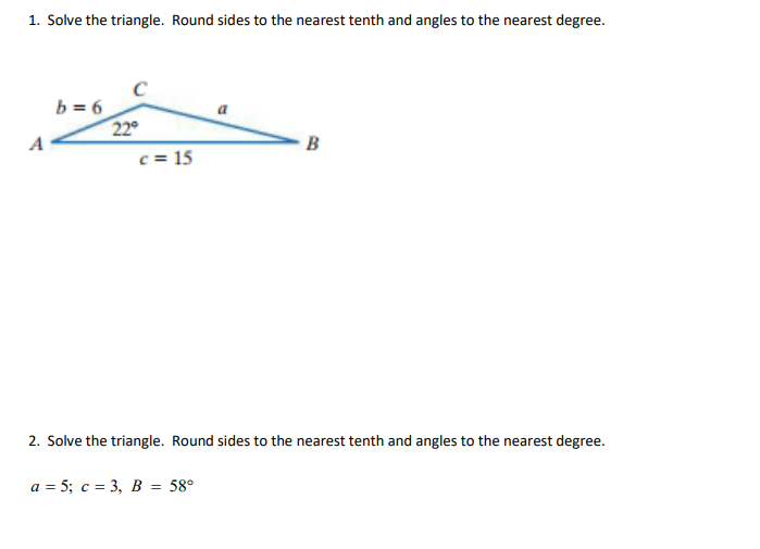 Solved 1. Solve the triangle. Round sides to the nearest | Chegg.com