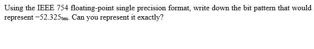 Solved Using the IEEE 754 floating-point single precision | Chegg.com