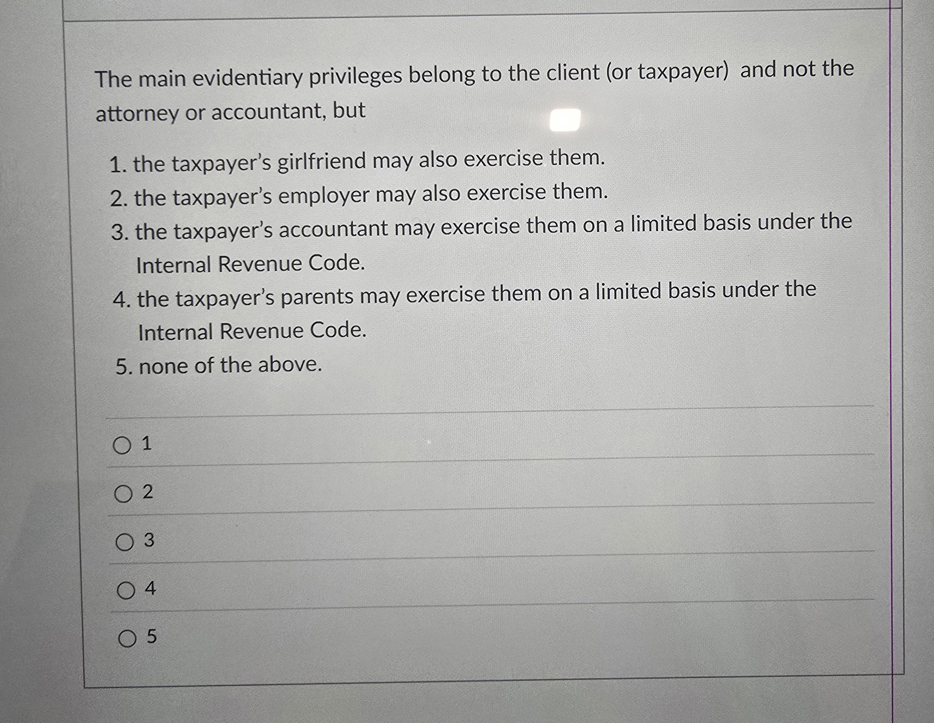Solved by an EXPERT The main evidentiary privileges belong to the client | Chegg.com