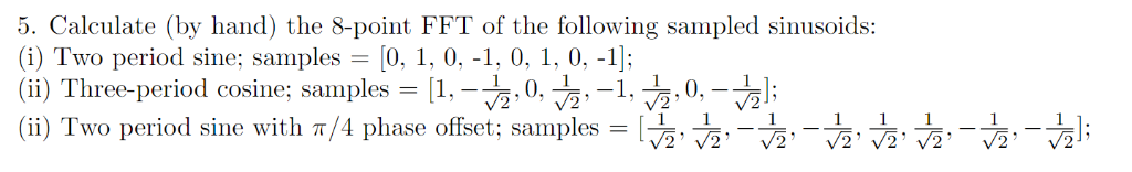 5. Calculate (by hand) the 8-point FFT of the | Chegg.com