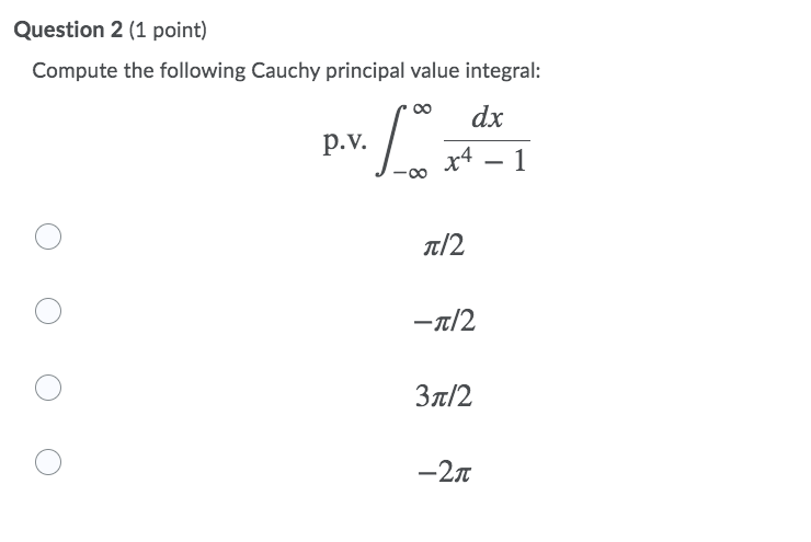 Solved Question 2 (1 point) Compute the following Cauchy | Chegg.com