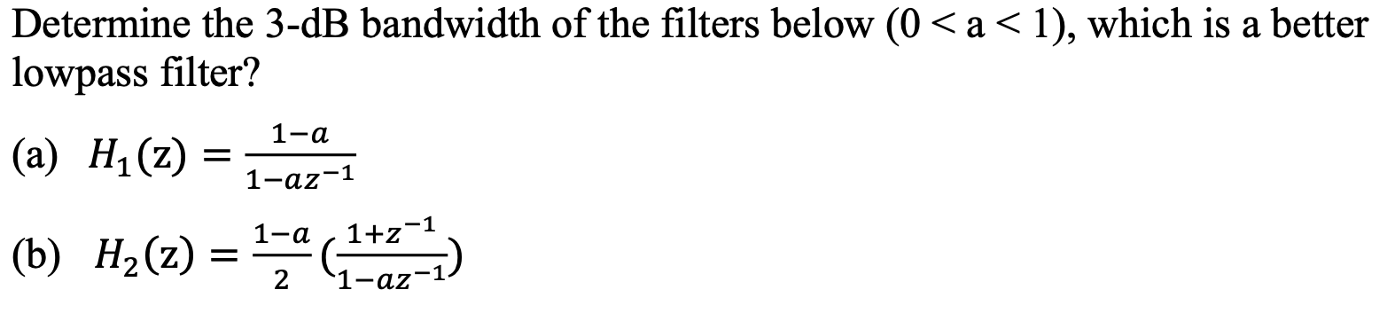 Solved a Determine the 3-dB bandwidth of the filters below | Chegg.com