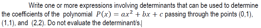 Solved Write one or more expressions involving determinants | Chegg.com