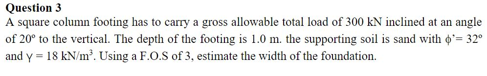 Solved Question 3 A square column footing has to carry a | Chegg.com