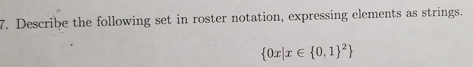 Solved 7. Describe the following set in roster notation, | Chegg.com