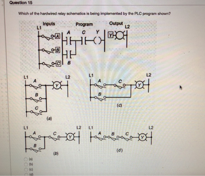 Question 15 Which of the hardwired relay schematics | Chegg.com