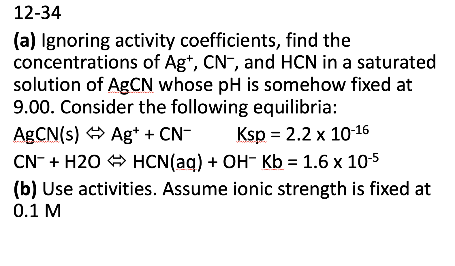 Solved (a) Ignoring activity coefficients, find the | Chegg.com