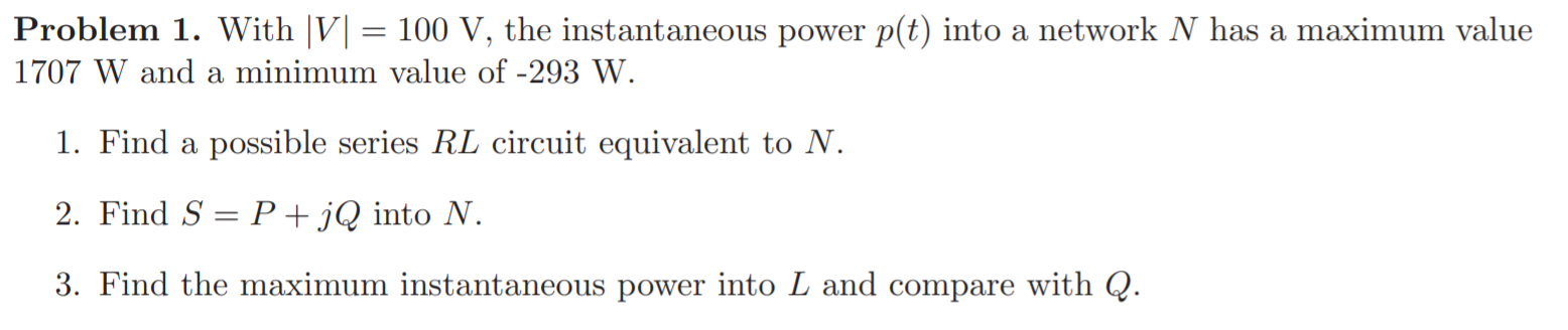 Solved Problem 1. With V = 100 V, the instantaneous power | Chegg.com