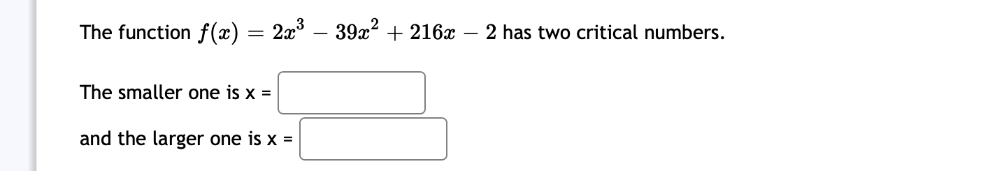 Solved The function f(x) = 2x3 39x2 + 216x – 2 has two | Chegg.com