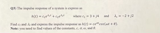 Solved Q3) ﻿The impulse response of a system is express | Chegg.com