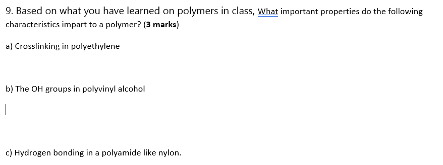 Solved 9. Based on what you have learned on polymers in | Chegg.com
