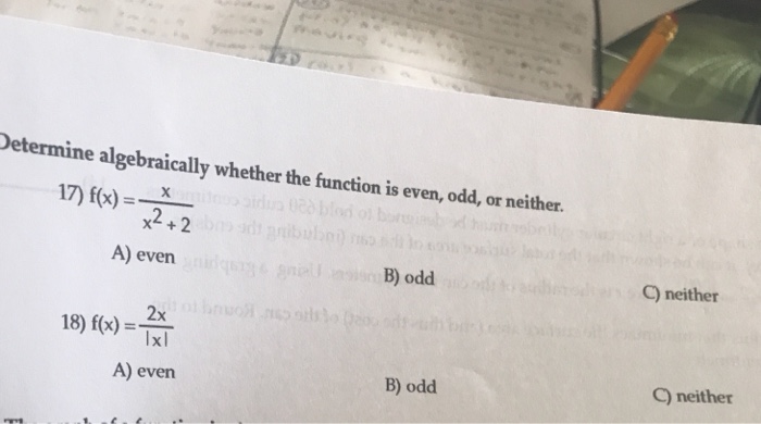 Solved Determine algebraically whether the function is even, | Chegg.com