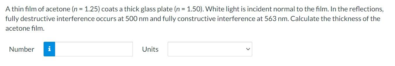 Solved A thin film of acetone (n=1.25) coats a thick glass | Chegg.com