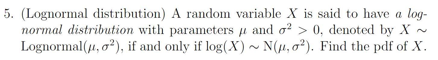 Solved 5. (Lognormal distribution) A random variable X is | Chegg.com