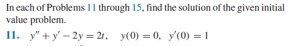 Solved In each of Problems 11 through 15 , find the solution | Chegg.com