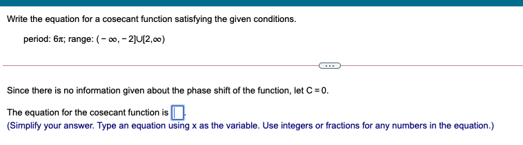 Solved Write The Equation For A Cosecant Function Satisfying