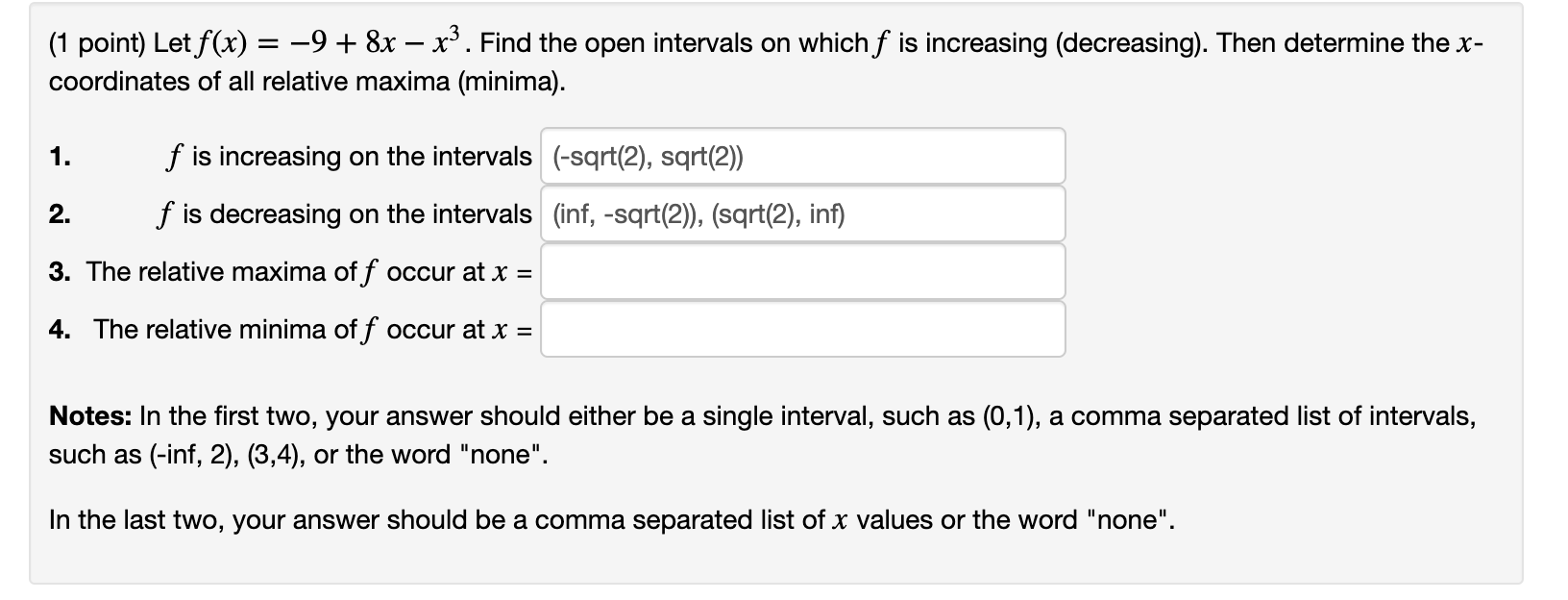 Solved = (1 point) Let f(x) = -9 + 8x – x3. Find the open | Chegg.com