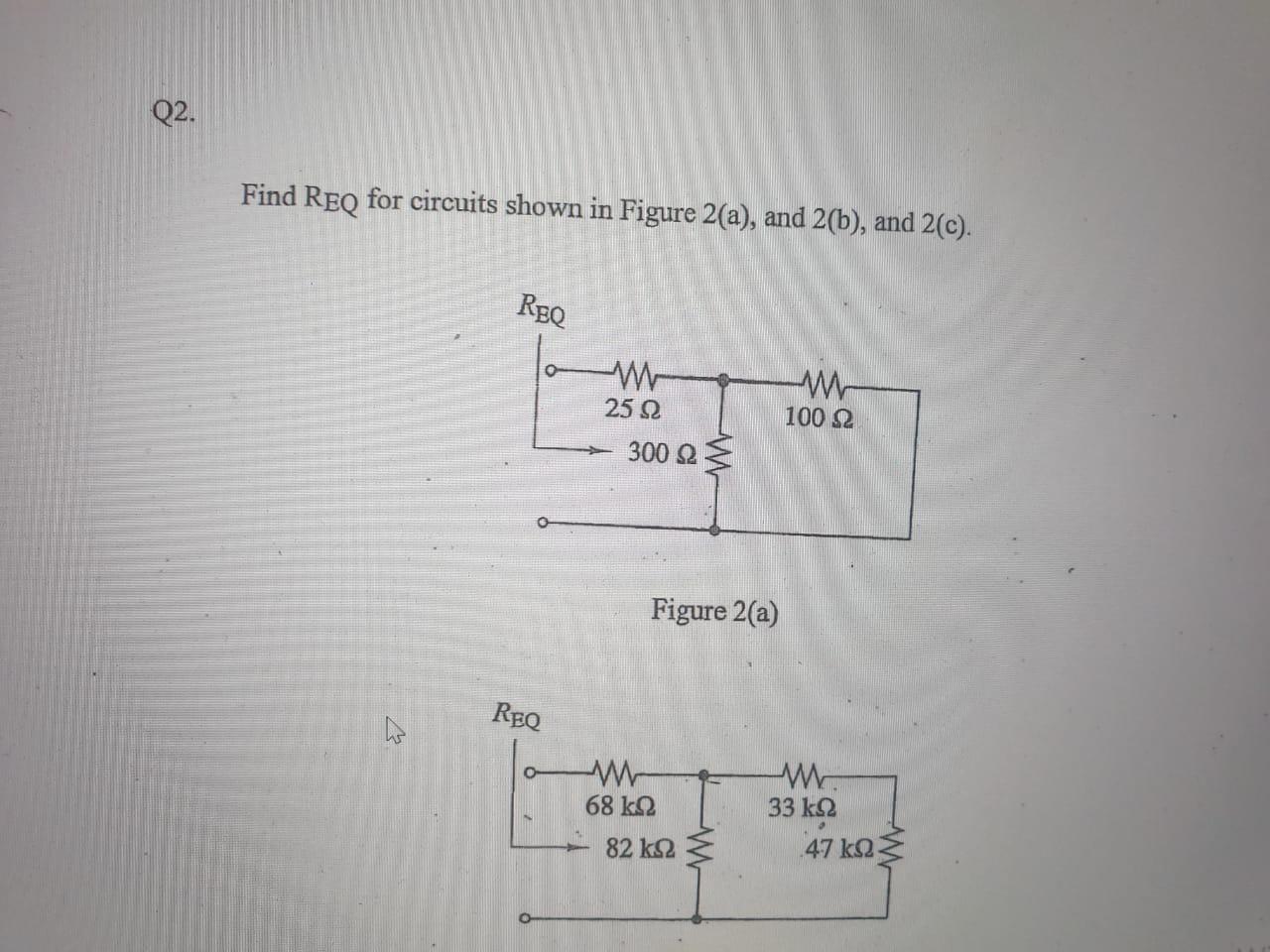 Solved O2. Find REQ for circuits shown in Figure 2(a), and | Chegg.com