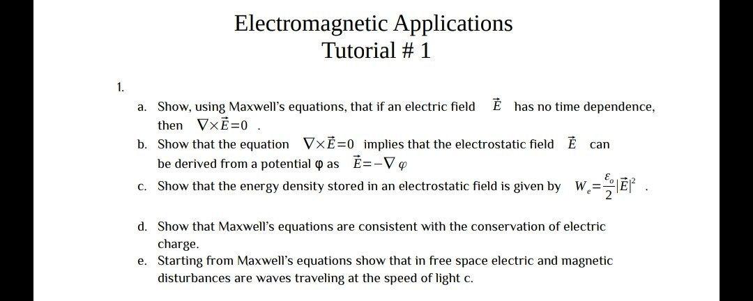 Solved 1. a. Show, using Maxwell's equations, that if an | Chegg.com