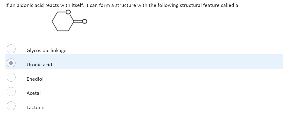 Solved If an aldonic acid reacts with itself, it can form a | Chegg.com