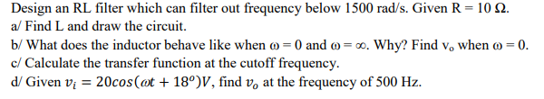 Solved Design an RL filter which can filter out frequency | Chegg.com