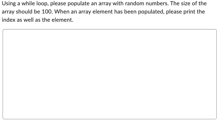 Solved Using A While Loop Please Populate An Array With 