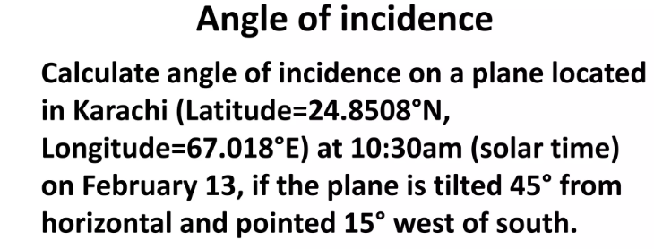 Solved Angle of incidence Calculate angle of incidence on a | Chegg.com