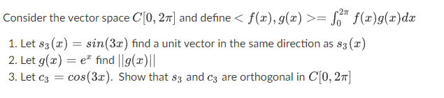 Solved Consider the vector space C[0,2π] and define | Chegg.com