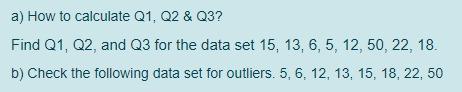 Solved a) How to calculate Q1, Q2 & Q3? Find Q1, Q2, and Q3 | Chegg.com