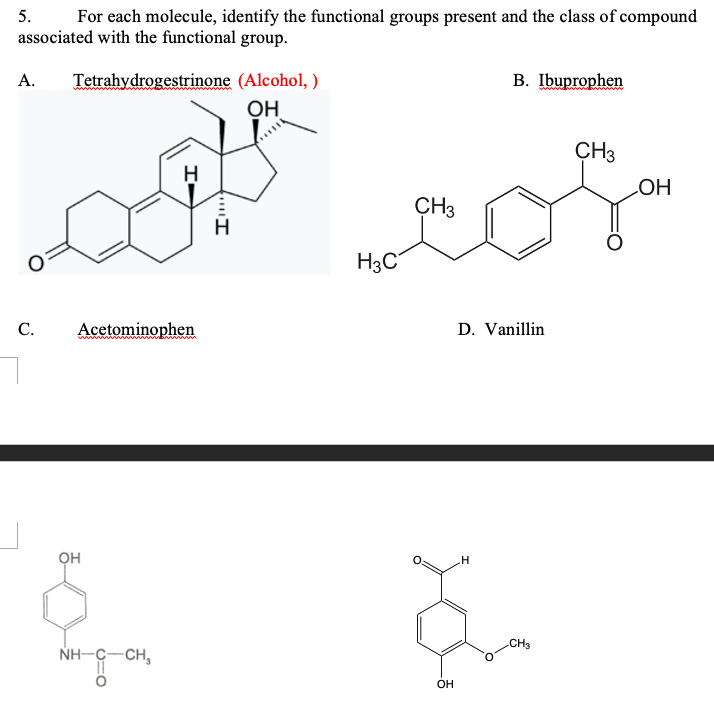 Solved 5. For each molecule, identify the functional groups | Chegg.com