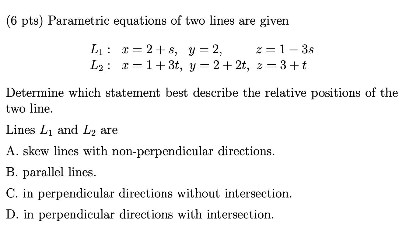 Solved (6 pts) Parametric equations of two lines are given — | Chegg.com