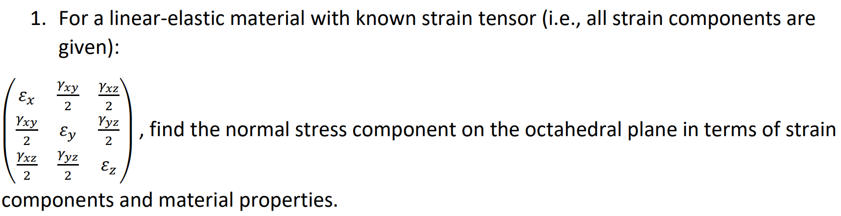 Solved For a linear-elastic material with known strain | Chegg.com