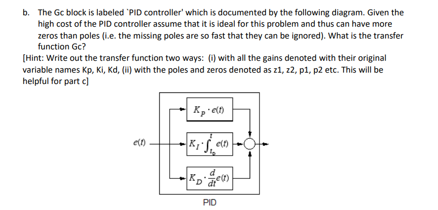 Solved b. The Gc block is labeled 'PID controller' which is | Chegg.com